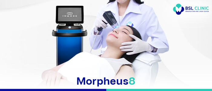 Program Morpheus8 ยกกระชับได้ 3 ชั้น ให้ผลลัพธ์ที่คุณมั่นใจ
